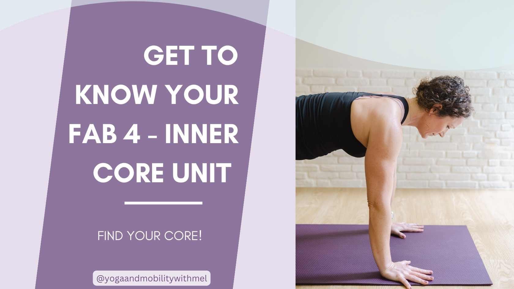 Get to know your ‘Fab 4’ inner core unit. - Yoga And Mel